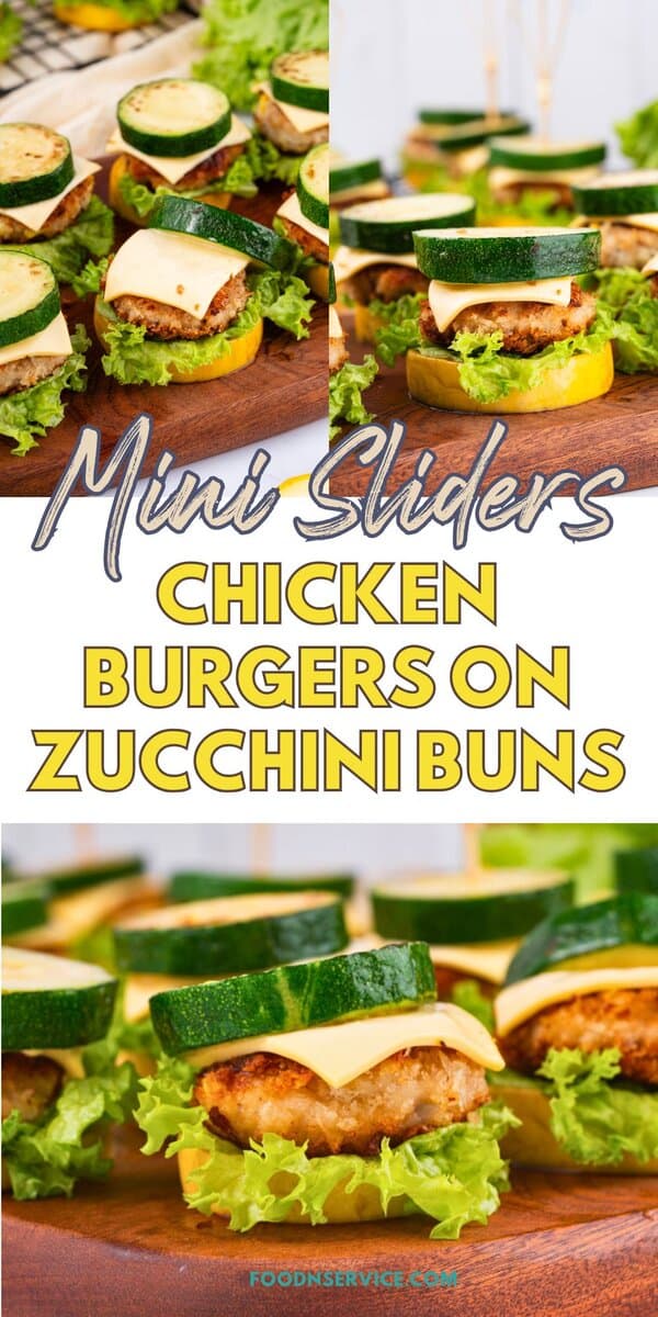 Mini Chicken Burger Zucchini Sliders • FoodnService